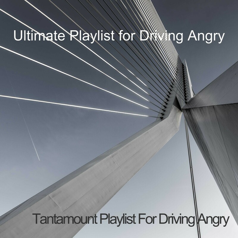 Ultimate Playlist for Driving Angry | Download Music, Tour Dates ...