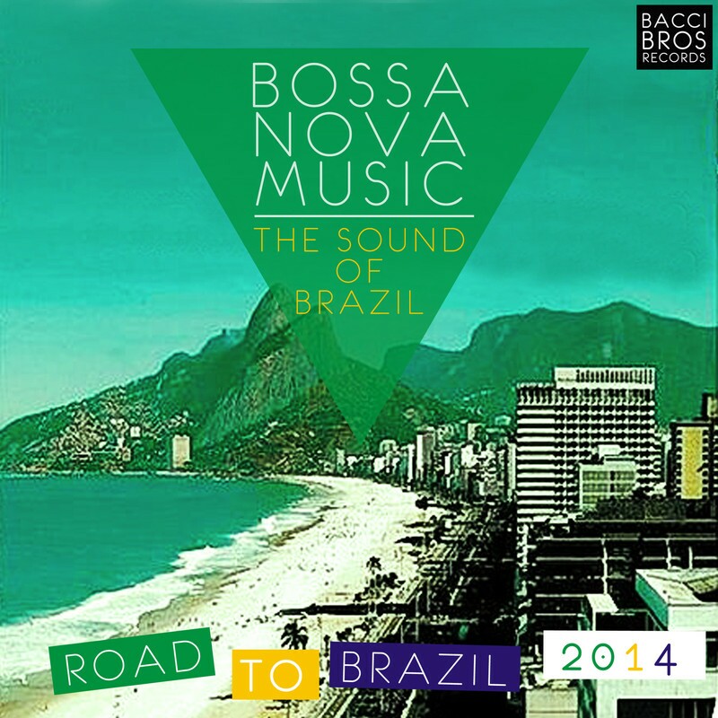 Download Bossa Nova Music - The Sound of Brazil (Road to Brazil 2014) by Various Artists | eMusic