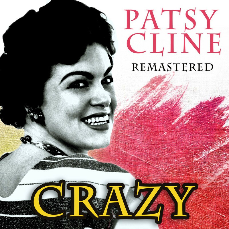 Download Crazy (Remastered) by Patsy Cline | eMusic