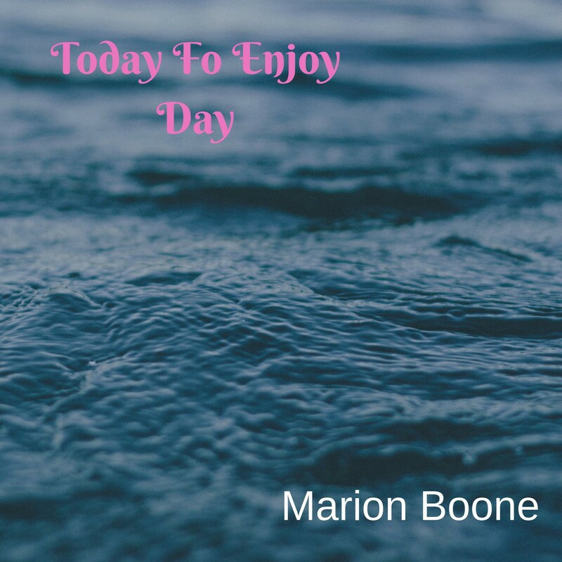 Download Today Fo Enjoy Day by Marion Boone | eMusic