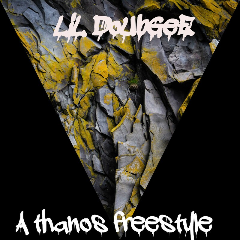 Download A Thanos Freestyle by LiL DoUbGeE / | eMusic