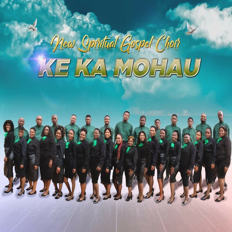 Download Ke Ka Mohau by New Spiritual Gospel Choir | eMusic