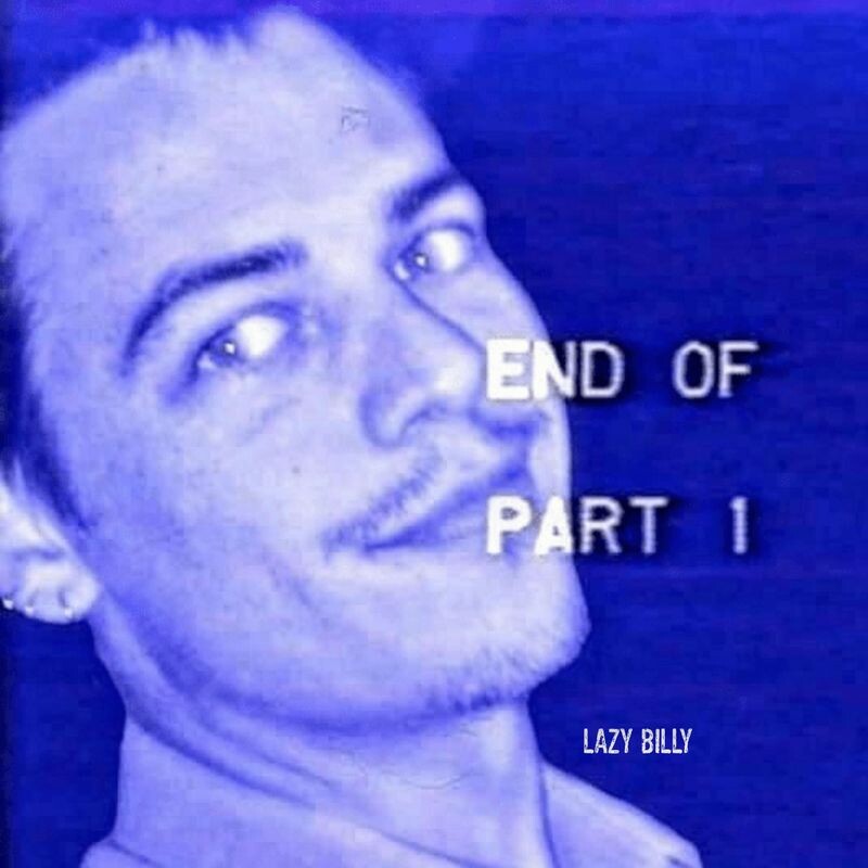Download End Of Part One (Explicit) by Lazy Billy | eMusic