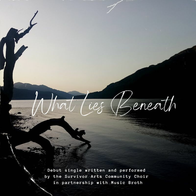Download What Lies Beneath by The Survivor Arts Community Choir, Zac ...