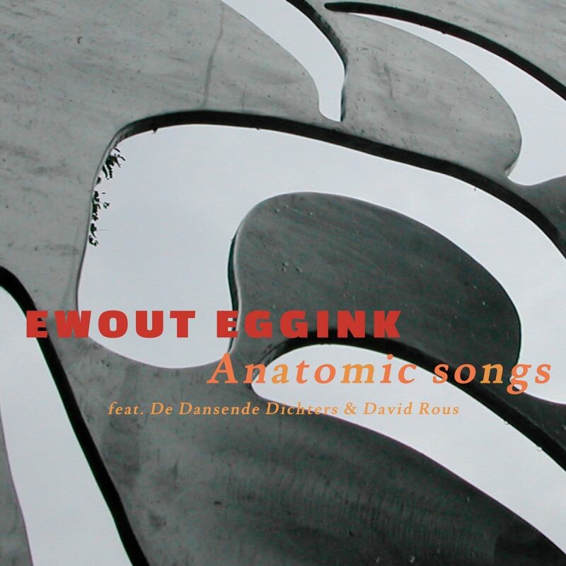 Download Anatomic Songs by Ewout Eggink / De Dansende Dichters, David ...