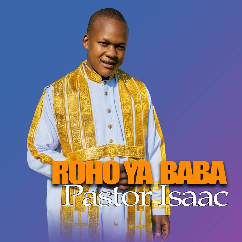 Download ROHO YA BABA by Pastor Isaac | eMusic