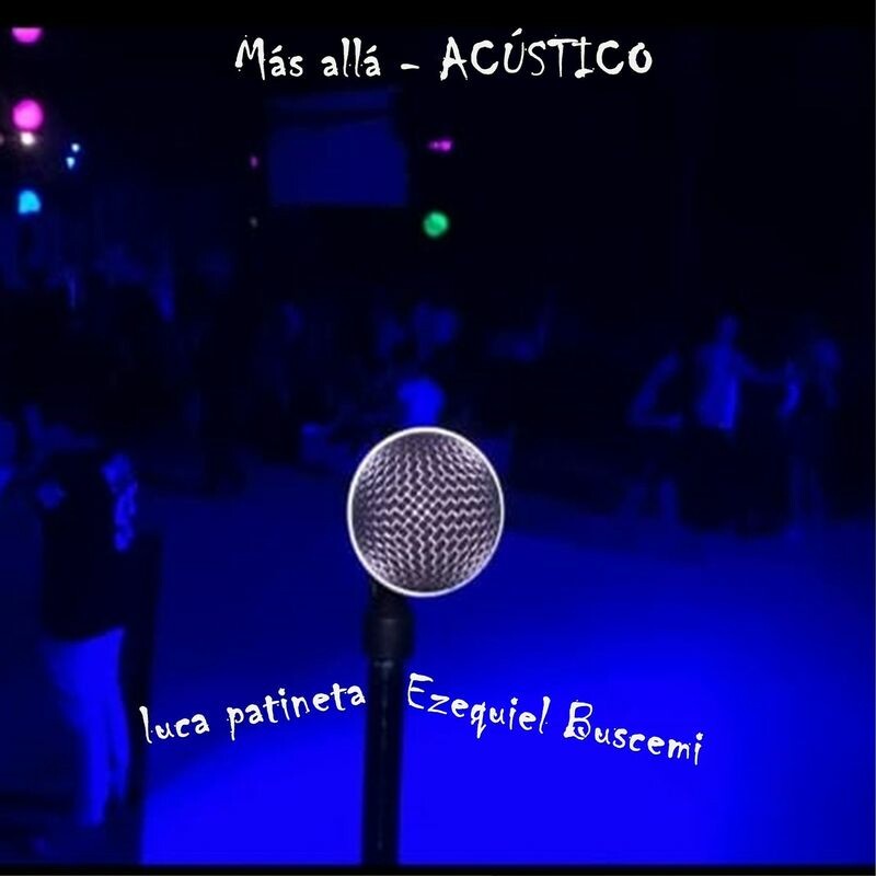 Download Más allá (Acústico) by luca patineta, Ezequiel Buscemi | eMusic