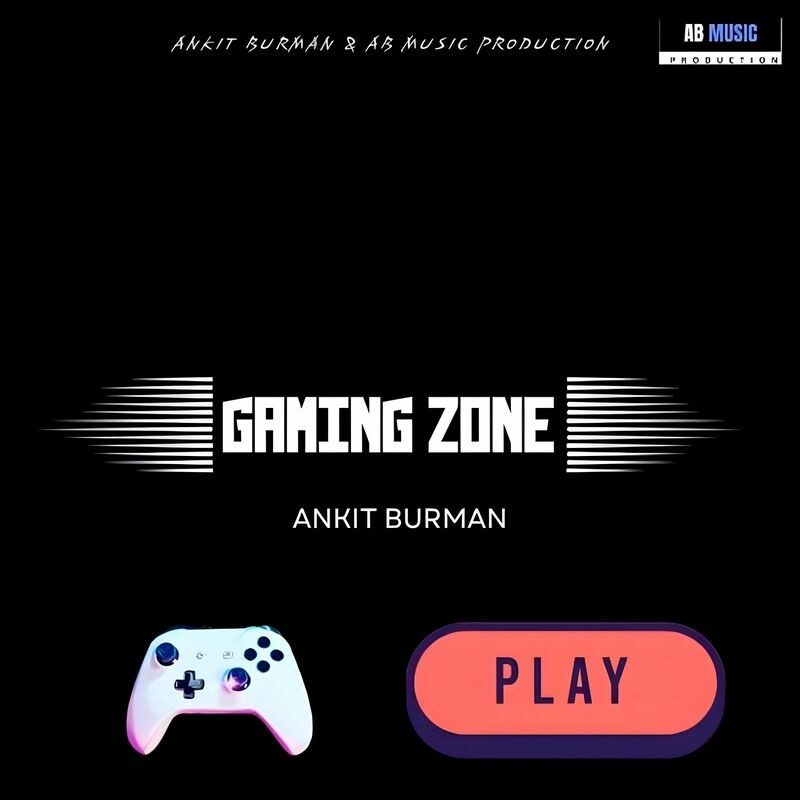 Download Gaming Zone by Ankit Burman | eMusic