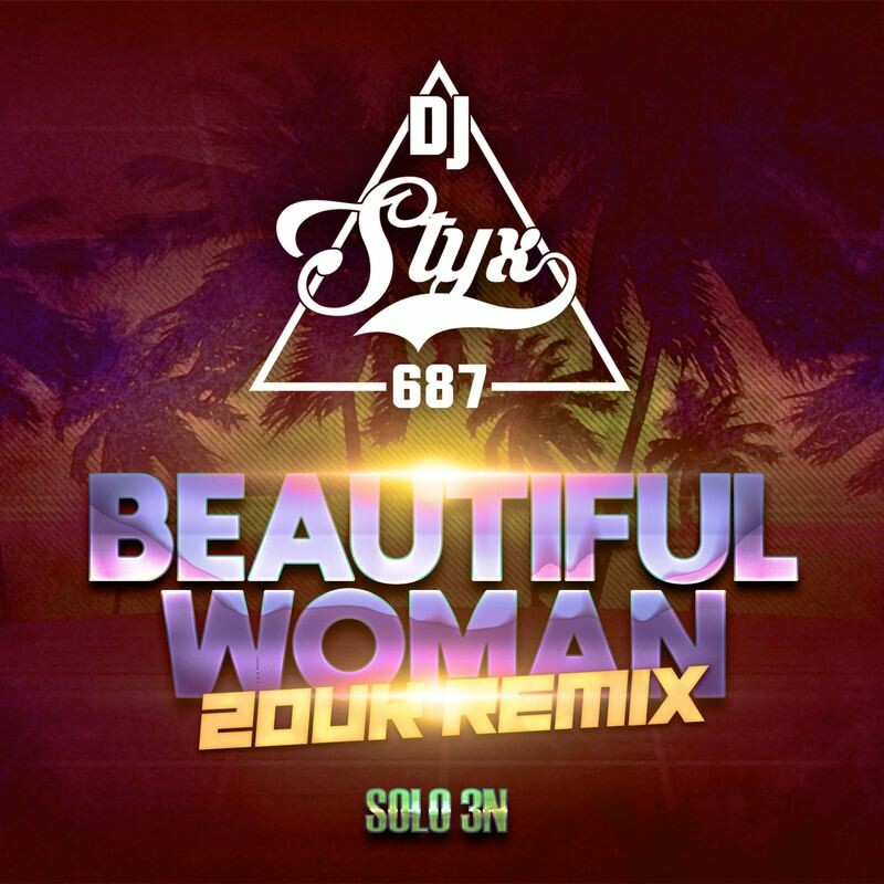 Download Beautiful Woman (Zouk Remix) by DJ Styx 687 / SOLO 3N | eMusic