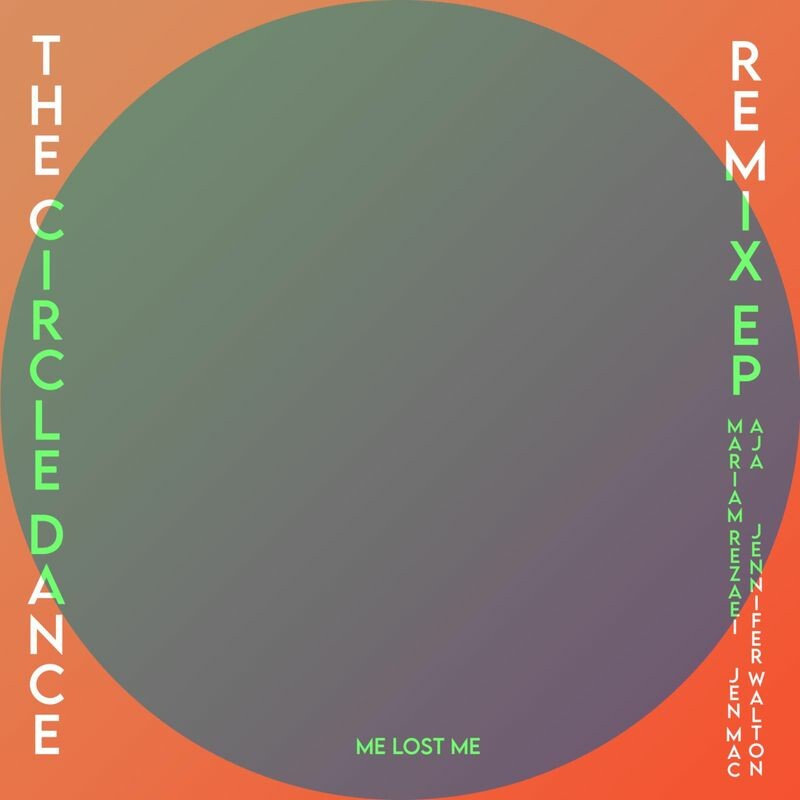 Download The Circle Dance Remix EP by Me Lost Me | eMusic