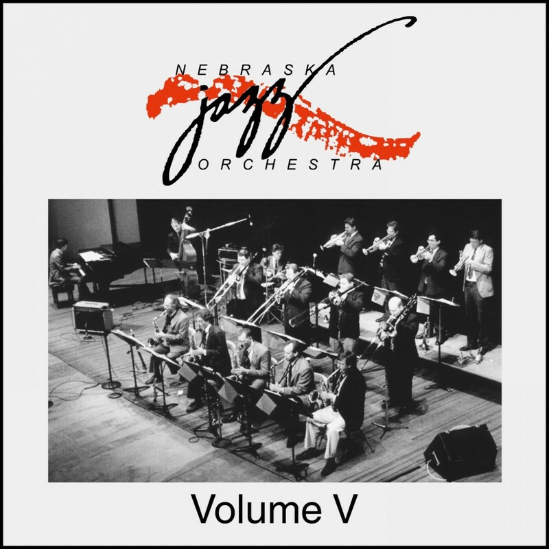 Download Nebraska Jazz Orchestra Volume V By Nebraska Jazz Orchestra