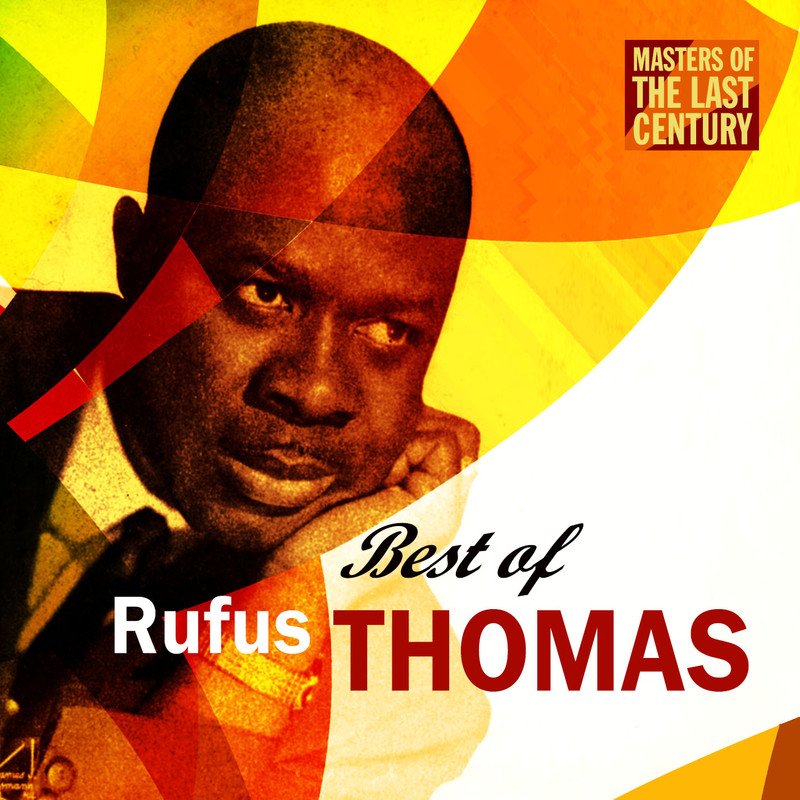 Download Masters Of The Last Century: Best of Rufus Thomas by Rufus ...