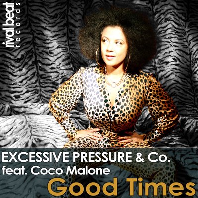 Download Good Times by Excessive Pressure & Co. feat Coco Malone | eMusic