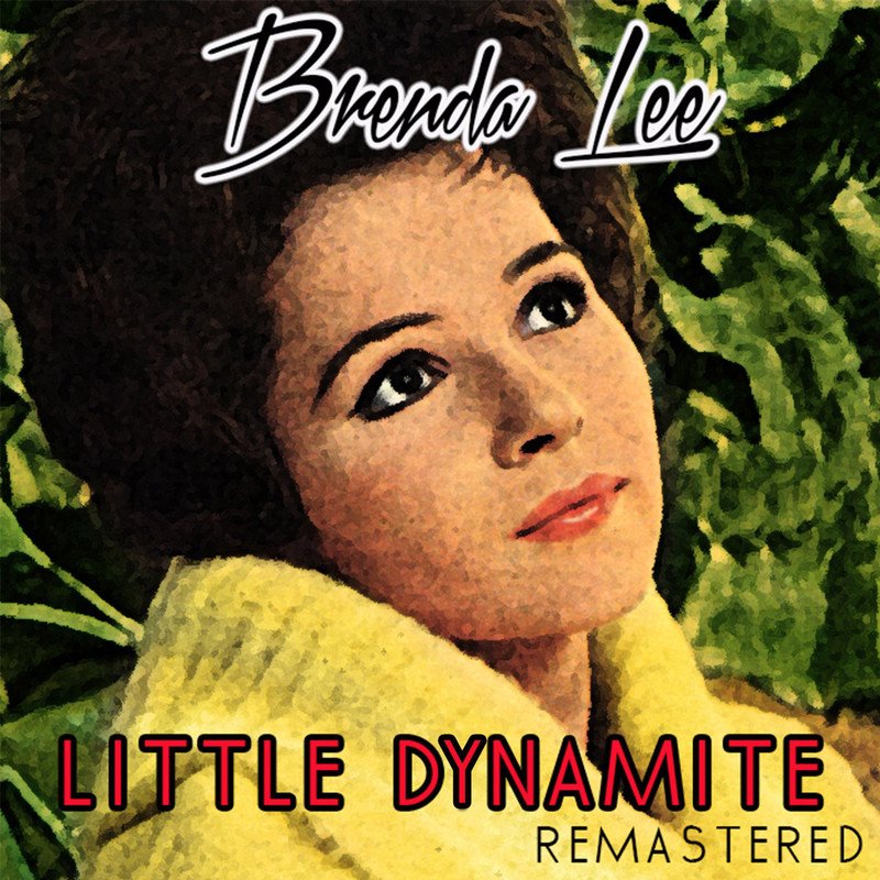 Download Little Dynamite (Remastered) by Brenda Lee | eMusic