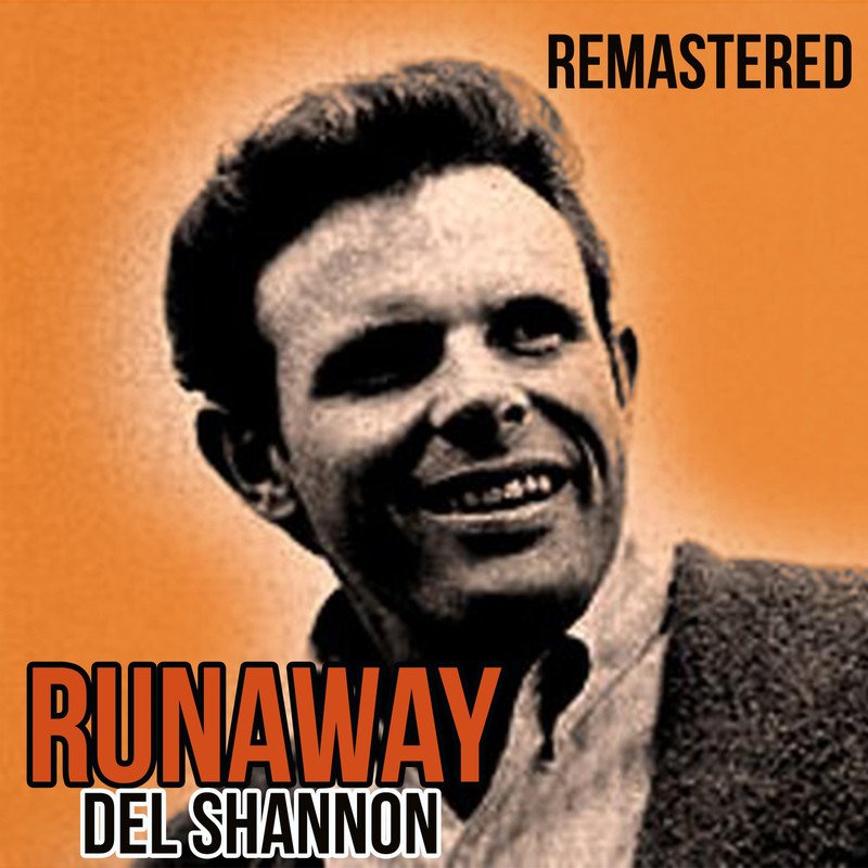 Download Runaway (Remastered) by Del Shannon | eMusic