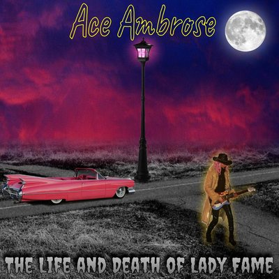 Download The Life and Death of Lady Fame by Ace Ambrose | eMusic