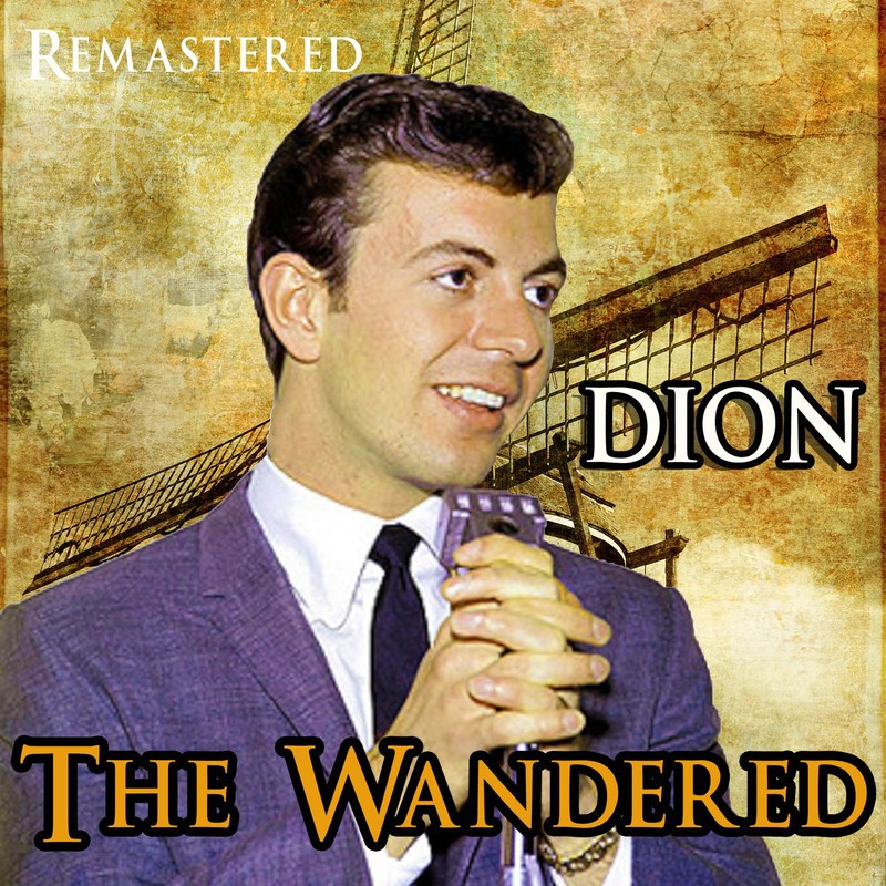 Download The Wanderer (Remastered) by Dion | eMusic