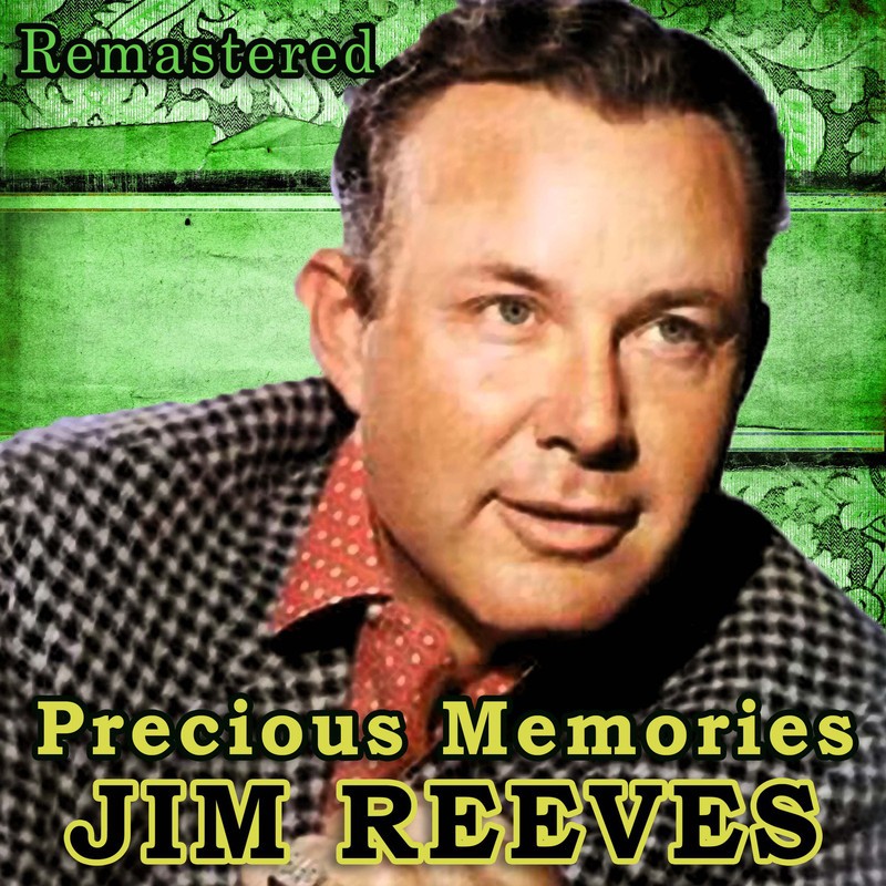 Download Precious Memories (Remastered) by Jim Reeves | eMusic