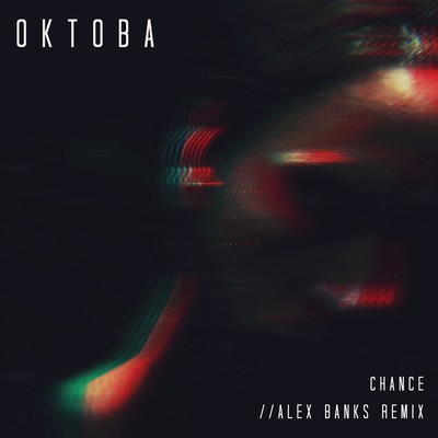 Download Chance (Alex Banks Remix) by Oktoba / Alex Banks | eMusic