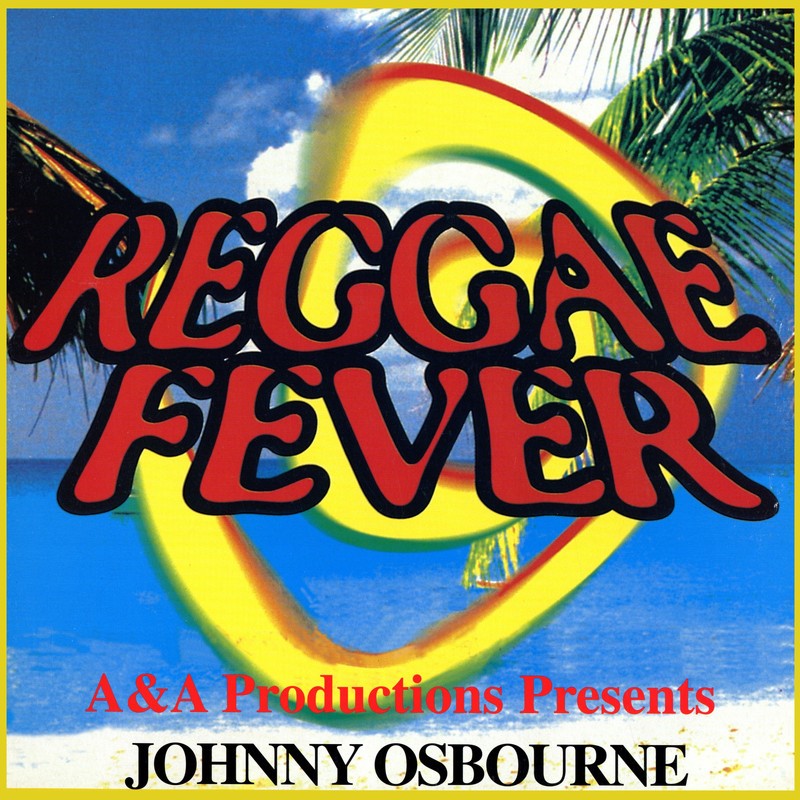 Download Reggae Fever by Johnny Osbourne | eMusic