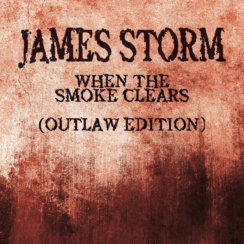 Download When the Smoke Clears (James Storm Theme) [Outlaw Edition] by ...