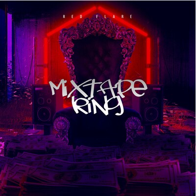 Download Mixtape King (Explicit) by Red Flare | eMusic