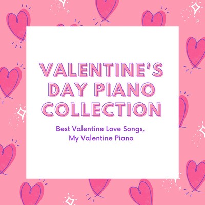 Download Valentine's Day Piano Collection - Best Valentine Love Songs ...