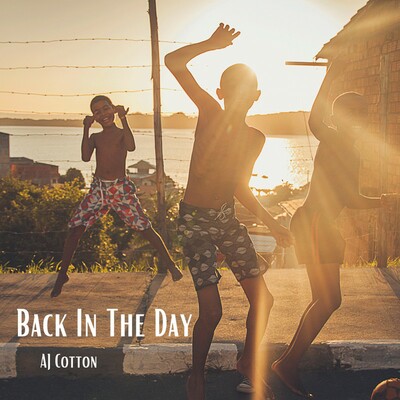 Download Back In The Day by AJ Cotton | eMusic