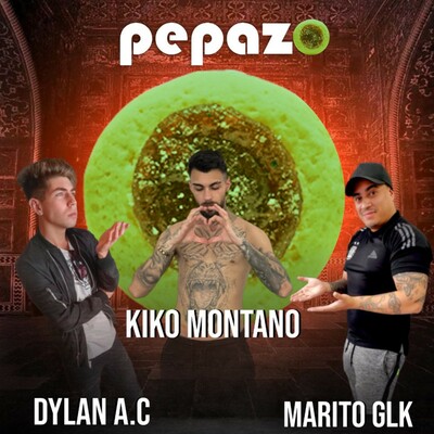 Download Pepazo (Explicit) by Marito GLK, Dylan & Kiko Montano | eMusic
