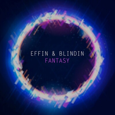Download Fantasy by Effin & Blindin | eMusic