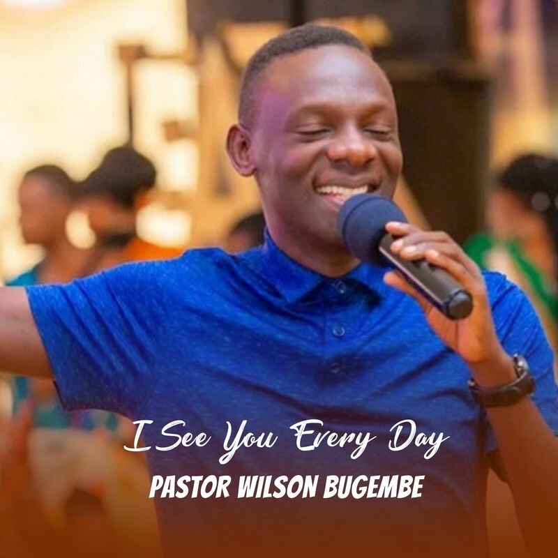 Download I See You Every Day by Pastor Wilson Bugembe | eMusic