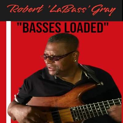 Download Basses Loaded by Robert 'LaBass' Gray | eMusic