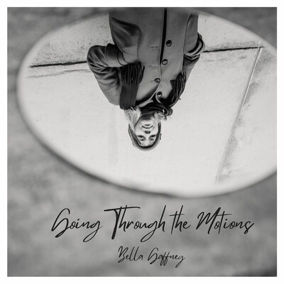 Download Going Through the Motions by BELLA GAFFNEY | eMusic