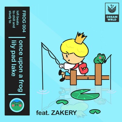 Download lily pad lake by once upon a frog, DREAM WRLD featuring ZAKERY ...