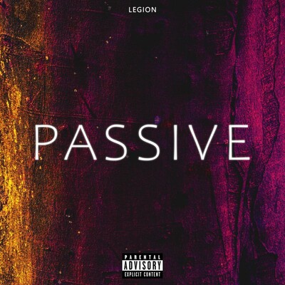 Download PASSIVE (Explicit) by Legion | eMusic