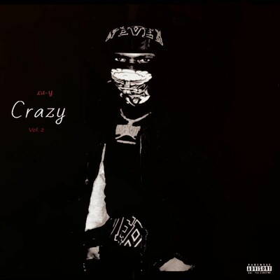 Download Crazy MixTape Vol.2 (Explicit) by Lil-Y | eMusic