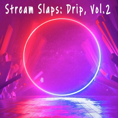 Download Stream Slaps: Drip, Vol. 2 by Rocket Unlimited | eMusic