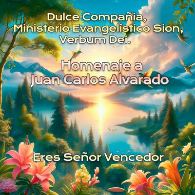 Download Eres Señor Vencedor, Homenaje a Juan Carlos Alvarado by Dulce ...