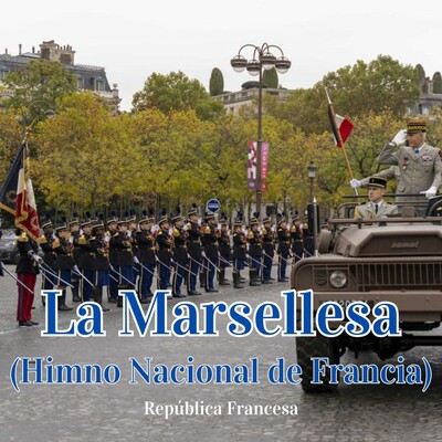 Download La Marsellesa (Himno Nacional de Francia) by República ...