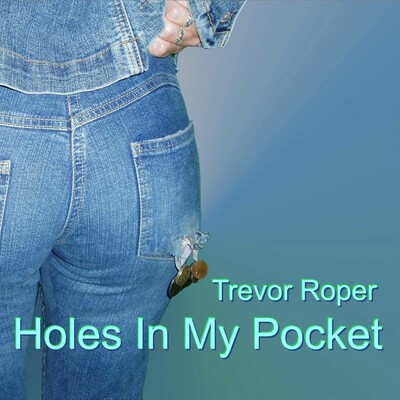 Download Holes in My Pocket by Trevor Roper | eMusic