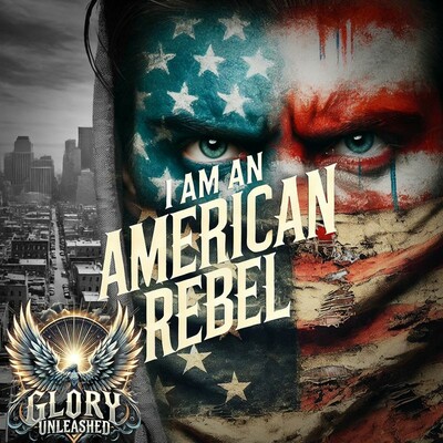 Download I Am an American Rebel by Glory Unleashed | eMusic