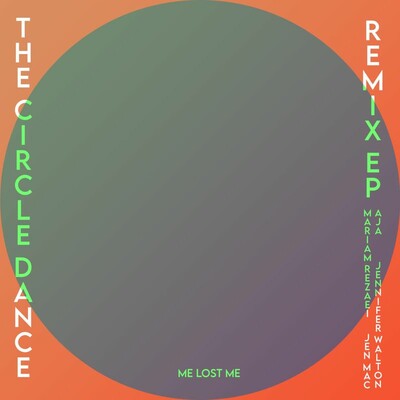 Download The Circle Dance Remix EP by Me Lost Me | eMusic